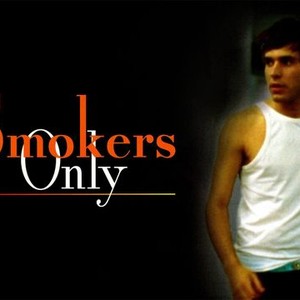 Smokers Only - Rotten Tomatoes