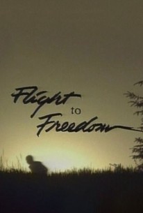 Flight to Freedom | Rotten Tomatoes
