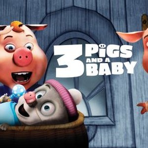 Unstable Fables: 3 Pigs and a Baby - Rotten Tomatoes