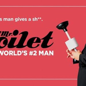 Mr. Toilet: The World's No. 2 Man - Rotten Tomatoes
