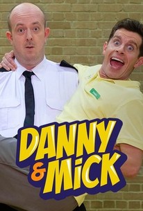 Danny and Mick: Season 1 | Rotten Tomatoes