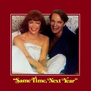 Same Time, Next Year - Rotten Tomatoes