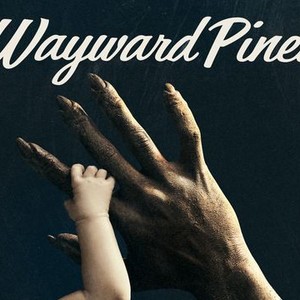 Wayward Pines - Rotten Tomatoes