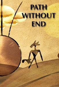 The Path Without End | Rotten Tomatoes