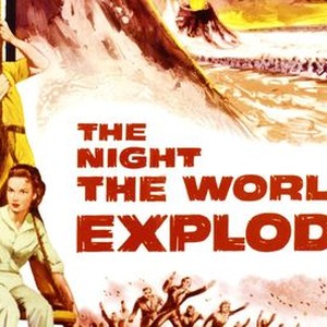 The Night the World Exploded - Rotten Tomatoes