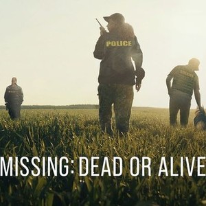Missing: Dead or Alive? - Rotten Tomatoes