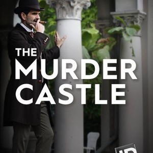 The Murder Castle - Rotten Tomatoes