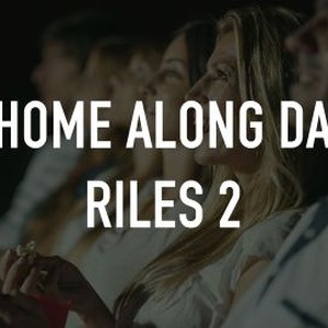 Home Along da Riles 2 - Rotten Tomatoes