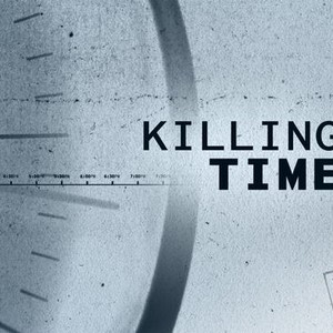 Killing Time - Rotten Tomatoes