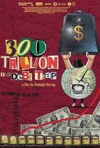 300 Trillion - The Debt Trap | Rotten Tomatoes