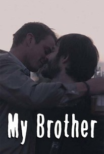 My Brother (2015) | Rotten Tomatoes