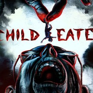 Child Eater - Rotten Tomatoes
