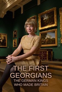 The First Georgians: The German Kings who Made Britain - Rotten Tomatoes