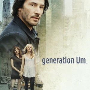Generation Um... (2013) - Rotten Tomatoes