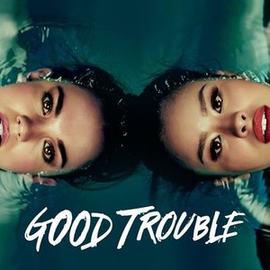 Good Trouble - Rotten Tomatoes