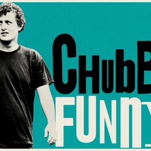 Chubby Funny - Rotten Tomatoes