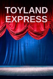 Toyland Express | Rotten Tomatoes