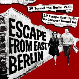 Escape From East Berlin - Rotten Tomatoes