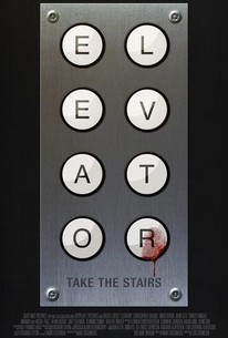 Elevator (2011) | Rotten Tomatoes