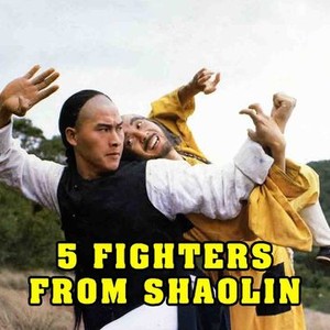 Five Fighters From Shaolin - Rotten Tomatoes