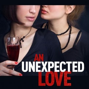 An Unexpected Love - Rotten Tomatoes