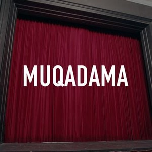 Muqadama - Rotten Tomatoes