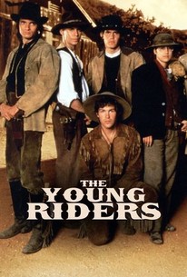 The Young Riders | Rotten Tomatoes