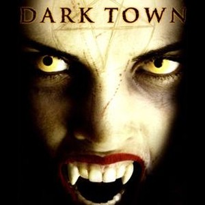 Dark Town - Rotten Tomatoes