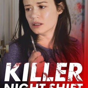 Killer Night Shift - Rotten Tomatoes