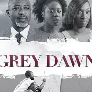 Grey Dawn - Rotten Tomatoes