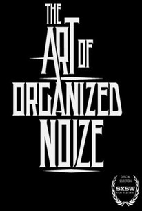 The Art of Organized Noize (2016) - Rotten Tomatoes