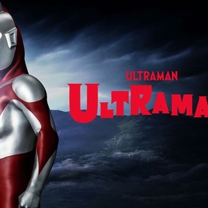 Ultraman - Rotten Tomatoes