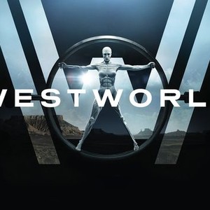 Westworld - Rotten Tomatoes