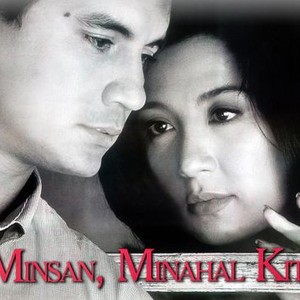 Minsan, Minahal Kita - Rotten Tomatoes