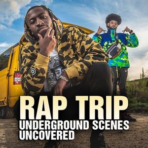 Rap Trip: Underground Scenes Uncovered - Rotten Tomatoes