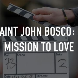 Saint John Bosco: A Mission to Love - Rotten Tomatoes
