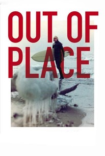 Out of Place | Rotten Tomatoes