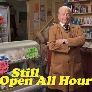 Still Open All Hours - Rotten Tomatoes