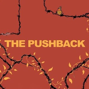 The Pushback - Rotten Tomatoes