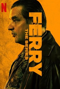 Ferry: The Series | Rotten Tomatoes