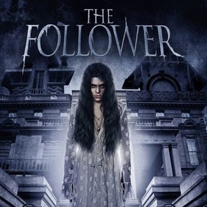 The Follower - Rotten Tomatoes