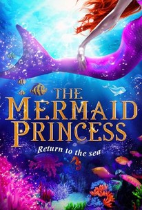 The Mermaid Princess | Rotten Tomatoes