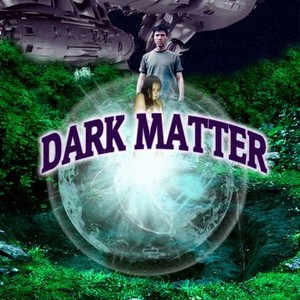 Dark Matter - Rotten Tomatoes
