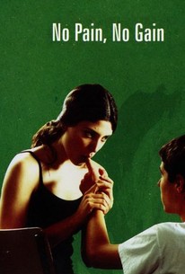 No Pain, No Gain | Rotten Tomatoes