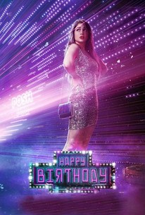 Happy Birthday | Audience Reviews | Rotten Tomatoes