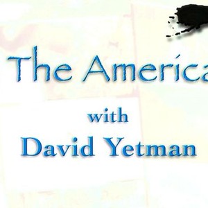 In the Americas With David Yetman - Rotten Tomatoes