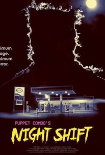 Puppet Combo's Night Shift | Rotten Tomatoes