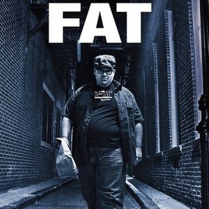 Fat - Rotten Tomatoes