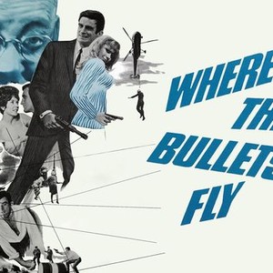 Where the Bullets Fly - Rotten Tomatoes