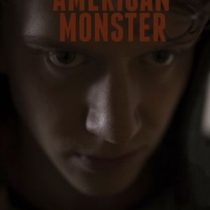 American Monster - Rotten Tomatoes